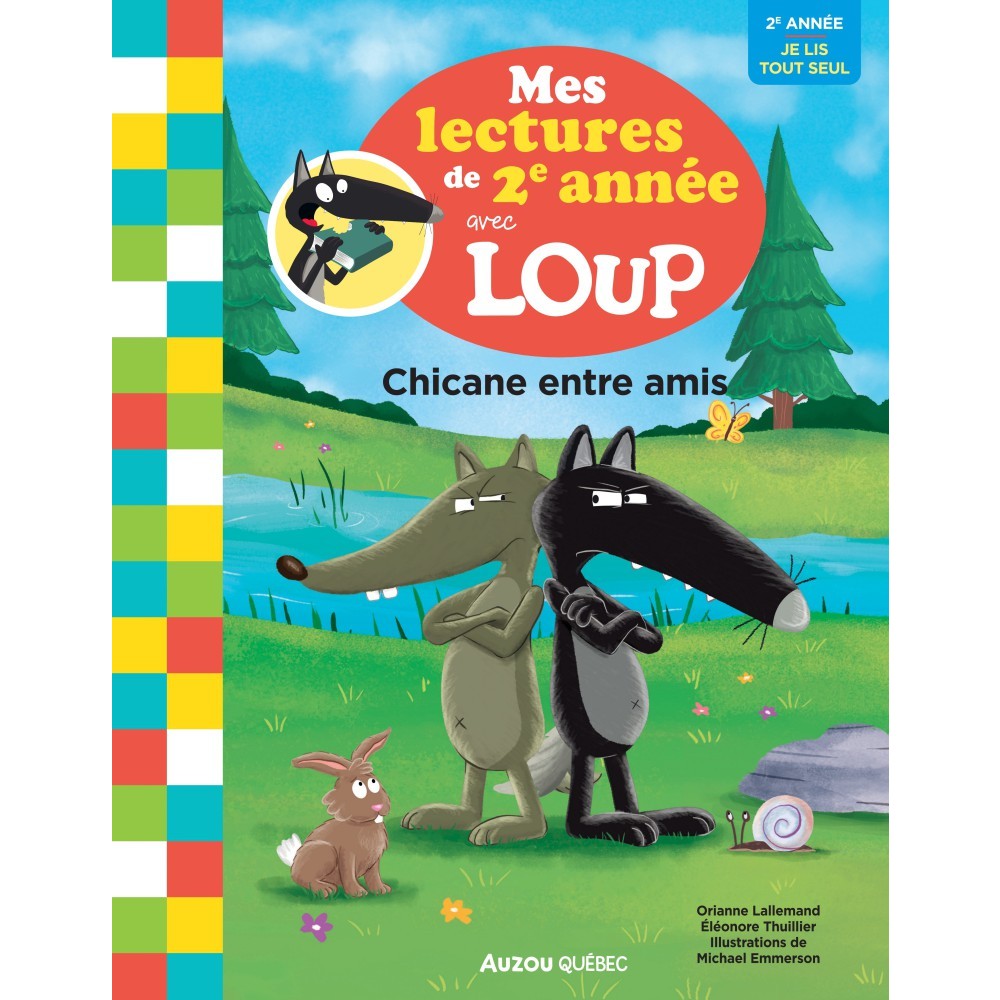 Auzou - Mes lectures de 2e année avec Loup - Chicane entre amis ...